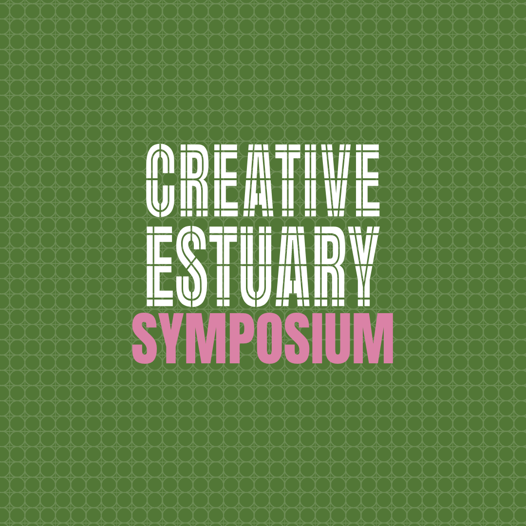 Creative Estuary | Creative Place Shaping Together Symposium